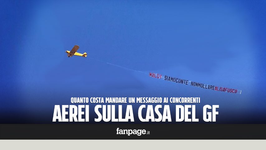 Grande Fratello: come far volare e quanto costa un aereo con striscione ...